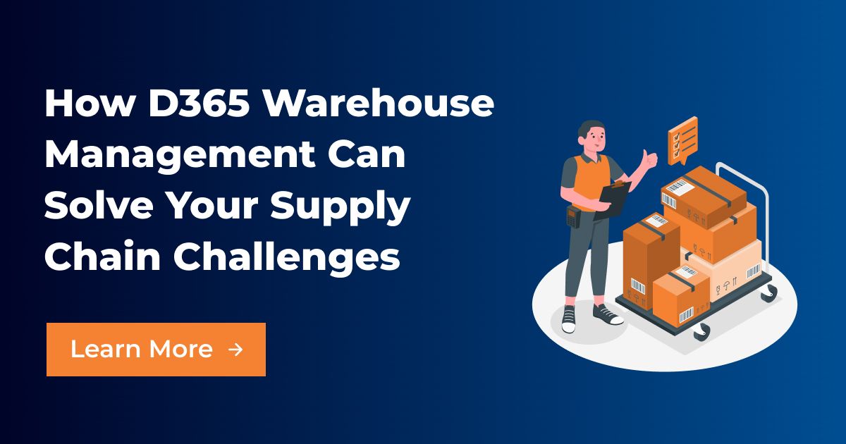 A Complete Guide to Dynamics 365 Warehouse Management