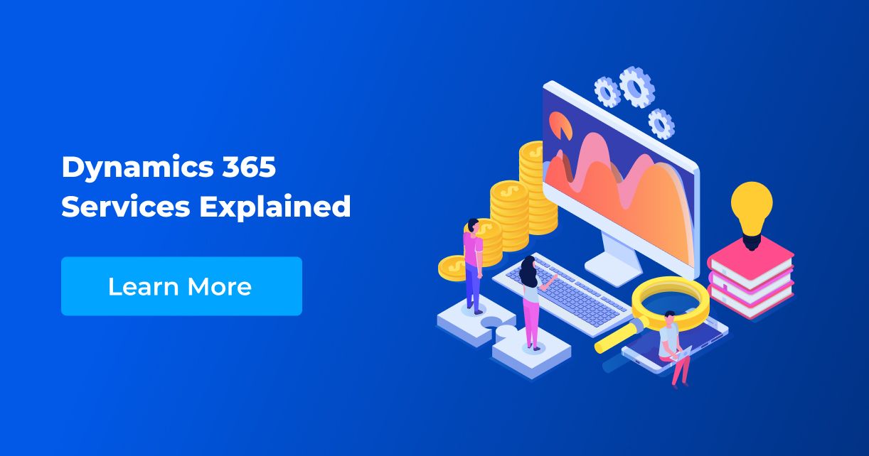 Microsoft Dynamics 365 CRM Services Explained: [From Implementation to Support]