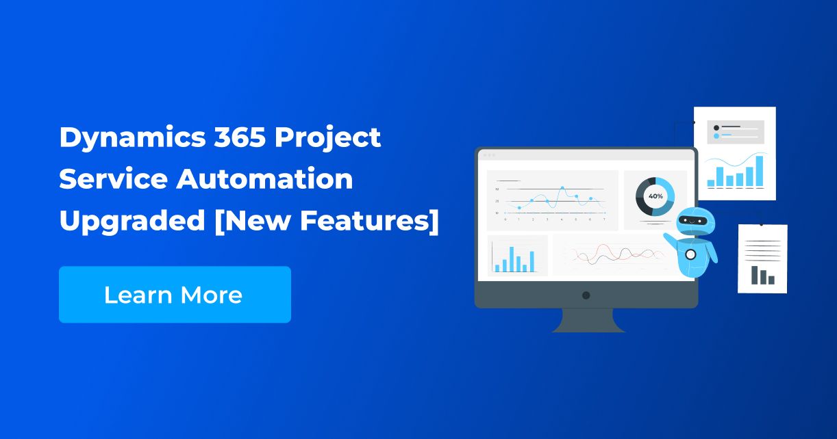 Dynamics 365 Project Service Automation Upgraded [new Features]