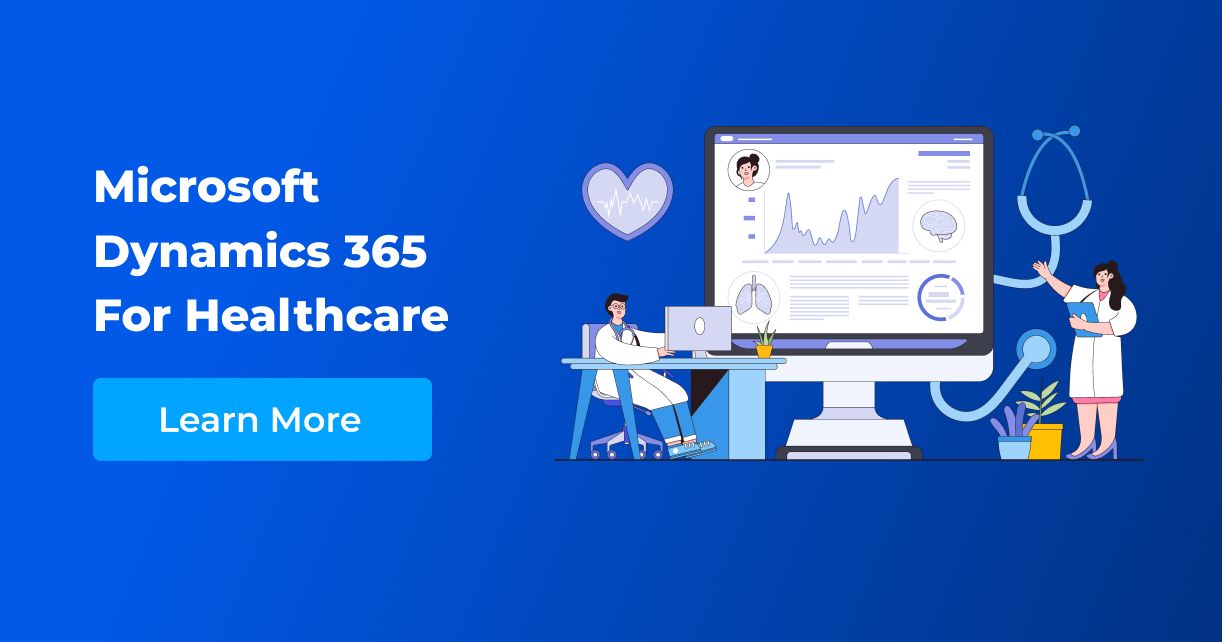 Microsoft Dynamics CRM for Healthcare [A Complete Guide]