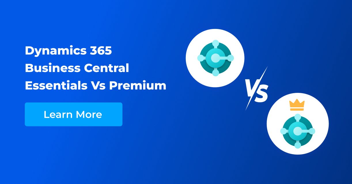 Dynamics 365 Business Central Essentials vs Premium
