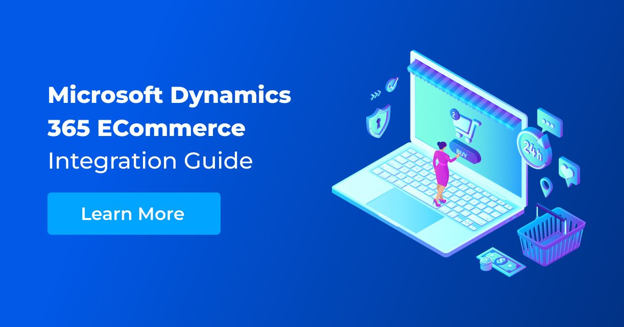 Dynamics Crm Ecommerce Integration Guide Key Steps And Benefits
